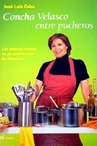 Concha Velasco entre pucheros - Libros Vividos