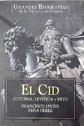 El Cid: Historia, Leyenda y Mito - Libros Vividos