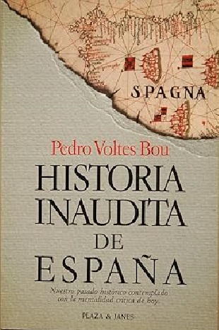Historia inaudita de España - Libros Vividos